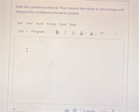 Solved State The Confidence Interval Then Convert The