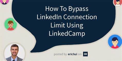 How To Bypass Linkedin Connection Limit Using Linkedcamp Indie Hackers
