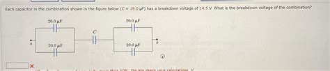 Solved Each Capacitor In The Combination Shown In The Figure