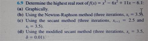 Solved 6 9 Determine The Highest Real Root Of F X X² −