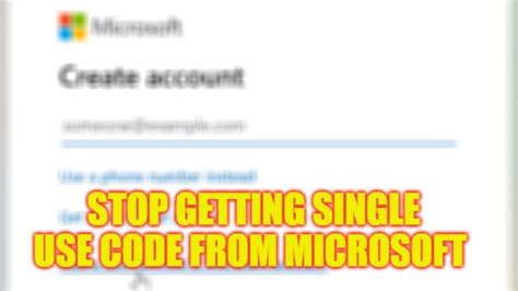 How To Stop Getting Microsoft Account Single Use Code 2023