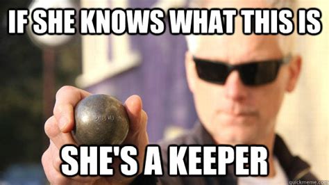 If She Knows What This Is Shes A Keeper Misc Quickmeme