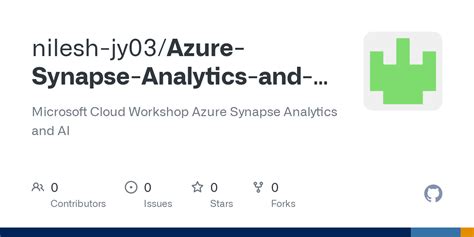 Github Nilesh Jy03azure Synapse Analytics And Ai Microsoft Microsoft Cloud Workshop Azure