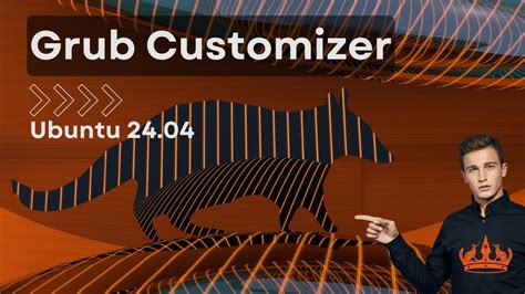 Upgrade Your Ubuntu Experience Easy Grub Customizer Installation For Ubuntu 24 04 Youtube