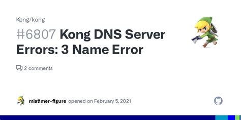 Kong Dns Server Errors 3 Name Error · Issue 6807 · Kongkong · Github