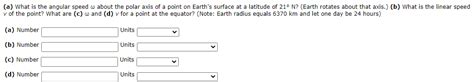 Solved A What Is The Angular Speed W About The Polar Axis Chegg