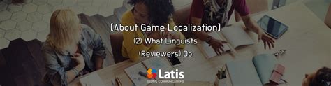 Game Localization About Game Localization 2 What Linguists