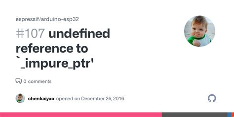 Undefined Reference To `impureptr · Issue 107 · Espressifarduino