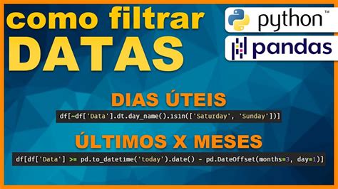 Como Filtrar Datas No Dataframe Do Pandas Python Youtube