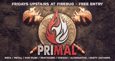 primal club night firebug bar