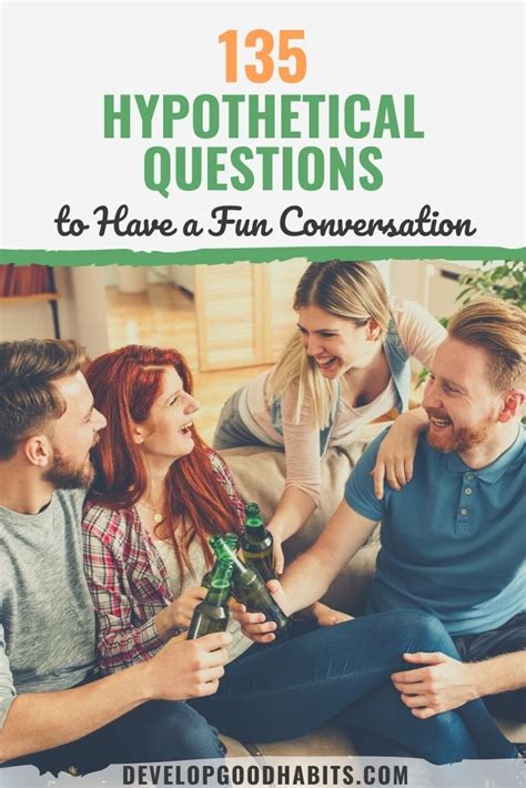135 Hypothetical Questions To Have A Fun Conversation
