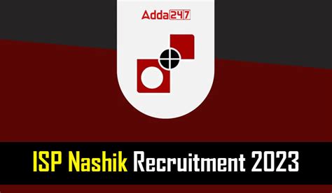 Isp Nashik Recruitment 2023 Out Last Date For 108 Vacancies