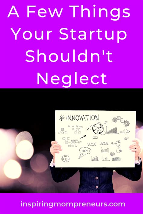 What Your Startup Shouldn T Neglect Inspiring Mompreneurs