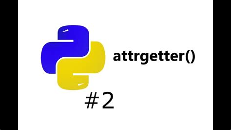 Attrgetter In Python Youtube