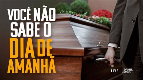 VocÊ NÃo Sabe O Dia De AmanhÃ Live Daniel Adans And Pramarianaadans