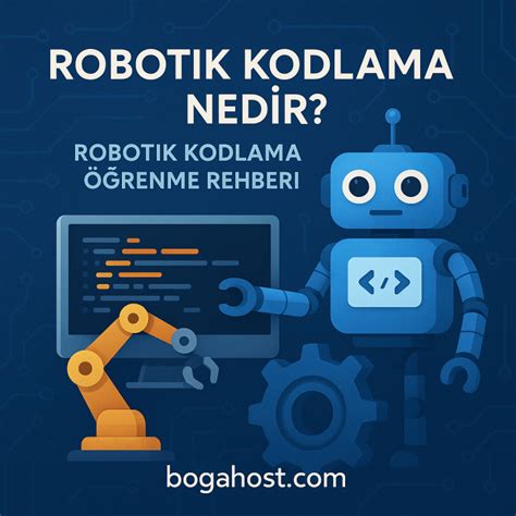 Robotik Kodlama Nedir Robotik Kodlama Öğrenme Rehberi Blog