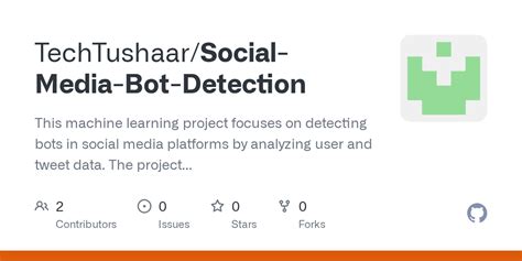 Github Techtushaarsocial Media Bot Detection This Machine Learning Project Focuses On