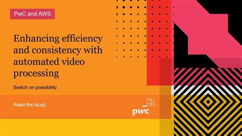 Pwc And Aws Enhancing Efficiency And Consistency With Automated Video Processing Anthony Torabi