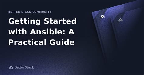 getting started with ansible a practical guide better stack community
