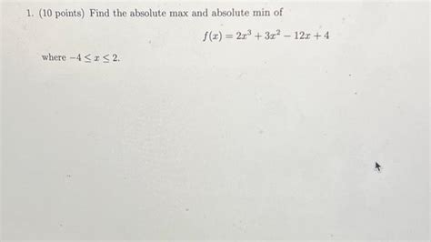 solved 1 10 points find the absolute max and absolute min