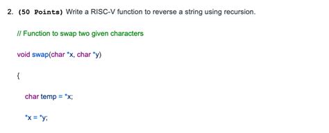 Solved 2 50 Points Write A Risc V Function To Reverse A