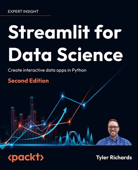 Streamlit For Data Science Second Edition Ebook Tyler Richards