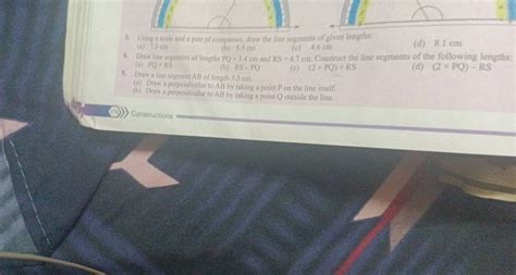 using a scale and a pair of compasses draw the line segments of given le