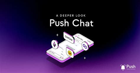 Were Still Pushing A Deeper Look Into Push Chat Push Chain