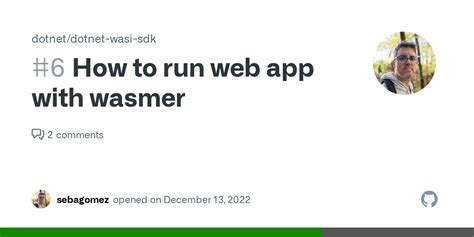 How To Run Web App With Wasmer · Issue 6 · Dotnetdotnet Wasi Sdk · Github