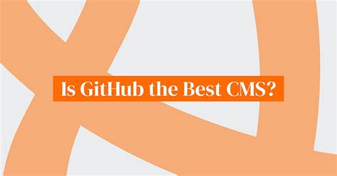 Is Github The Best Cms Sean C Davis