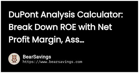 Dupont Analysis Calculator Break Down Roe With Net Profit Margin Asset Turnover And Leverage