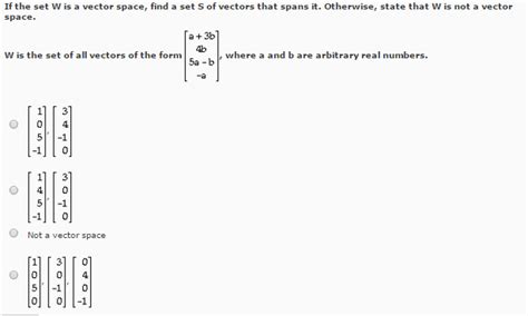 Solved If The Set W Is A Vector Space Find A Set S Of Chegg Com