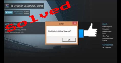 How To Fix Unable To Initialize Steam Api Pes 2017 Risala Blog
