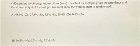 Solved Determine The Average Atomic Mass Amu Of Each Of Chegg Com