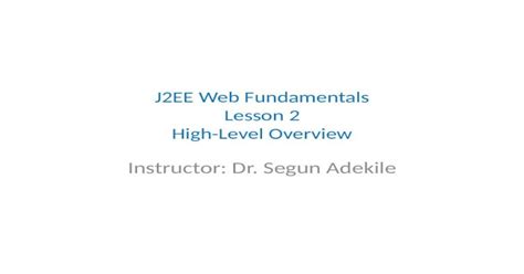 Pptx J2ee Web Fundamentals Lesson 2 High Level Overview Dokumentips