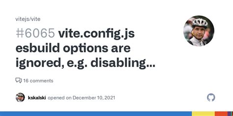 Vite Config Js Esbuild Options Are Ignored E G Disabling Minification Or One Of Its Aspects