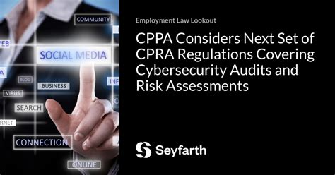 CPPA Considers Next Set Of CPRA Regulations Covering Cybersecurity Audits And Risk Assessments