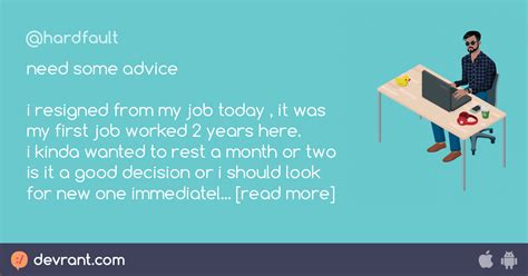 Help Need Some Advice I Resigned From My Job Today It Was My First Job Worked 2 Years Here