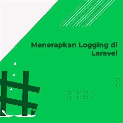 Udabelajar Menerapkan Logging Di Laravel Udacoding