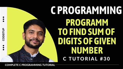 C Program To Find Sum Of Digits Of A Given Number In Hindi Youtube
