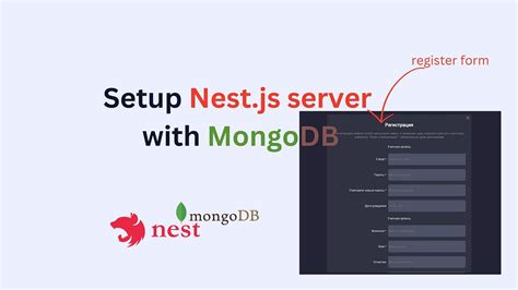 how do i setup nest js server with mongodb in 2024 writing back end for registration form by