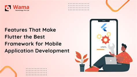 Flutter The Best Framework For Mobile Application Development