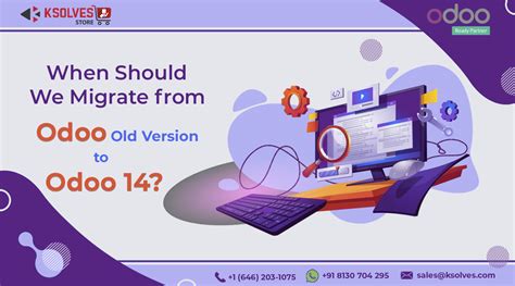 When Should We Migrate From Odoo Old Version To Odoo 14 Ksolves