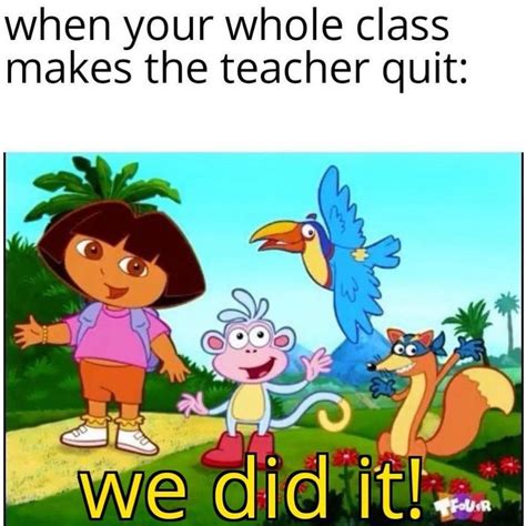 When Your Whole Class Makes The Teacher Quit We Did It Funny