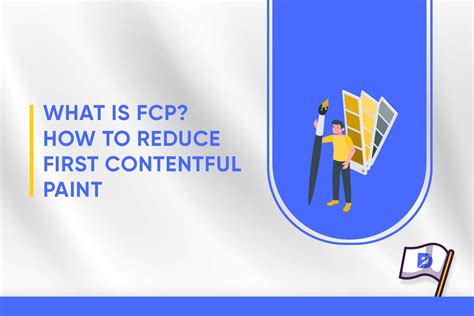 What Is Fcp How To Reduce First Contentful Paint