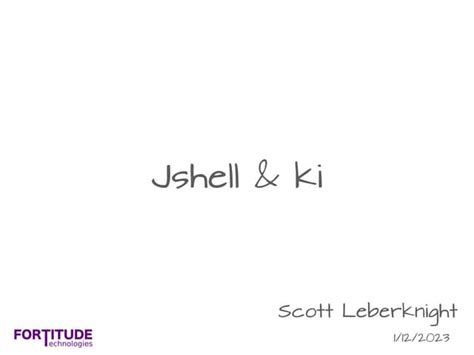 Jshell And Ki Ppt