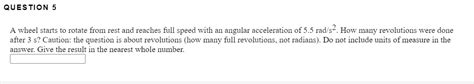 Solved Question 5 A Wheel Starts To Rotate From Rest And