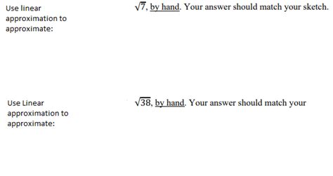Solved Use Linear Approximation To Approximate By Hand Chegg Com