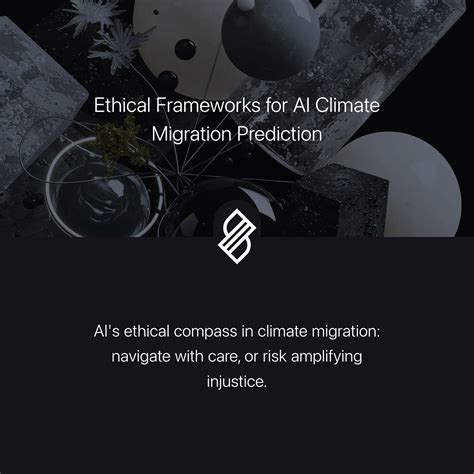 Ethical Frameworks For Ai Climate Migration Prediction → Scenario