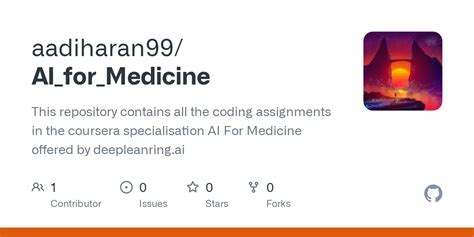 Github Aadiharan Ai For Medicine This Repository Contains All The